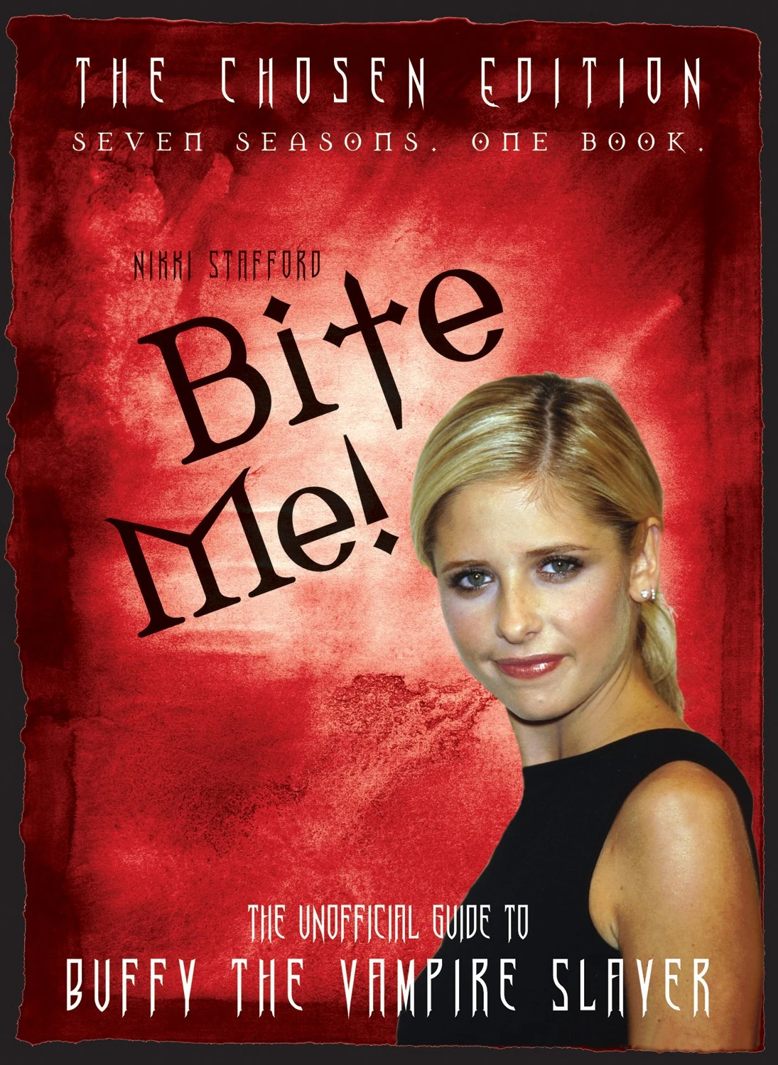 Bite Me!: The Unofficial Guide to Buffy the Vampire Slayer | Buffyverse ...