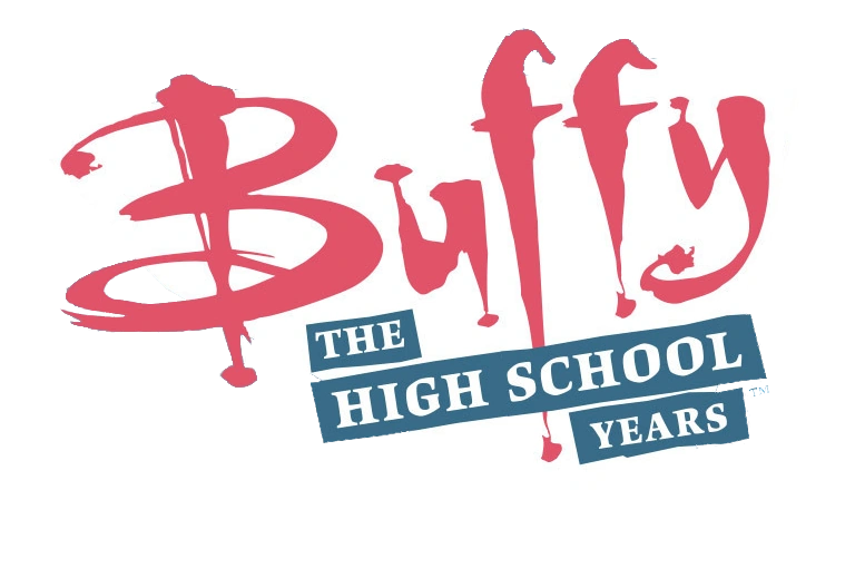 Buffy: The High School Years | Buffyverse Wiki | Fandom