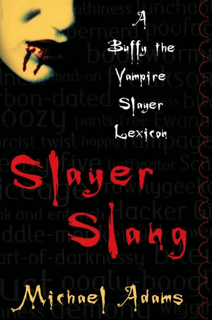 Slayer Slang | Buffyverse Wiki | Fandom