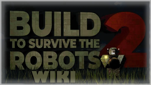 Build To Survive The Robots 2 Wiki | Fandom