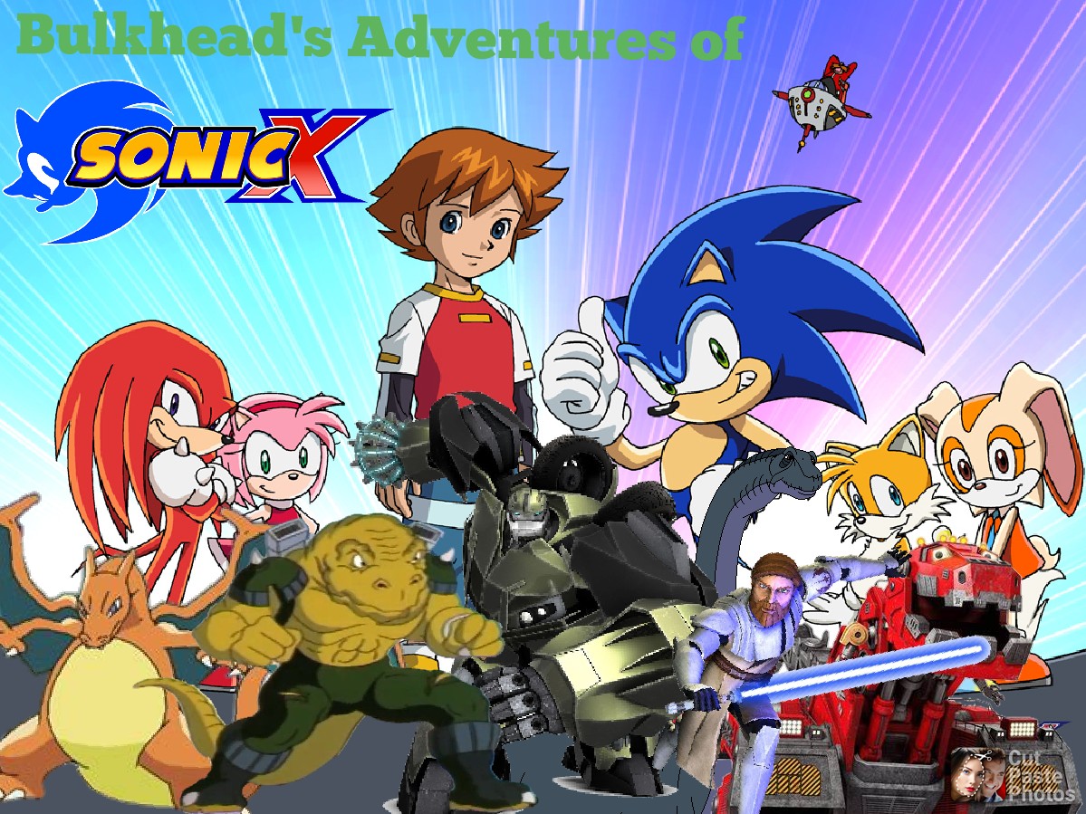 Bulkhead's Adventures of Sonic X | Bulkhead's Adventures Wiki | Fandom