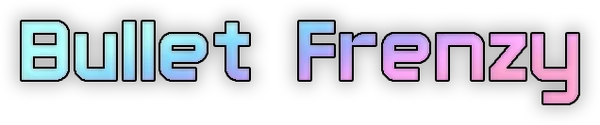 Bullet Frenzy Wiki | Fandom