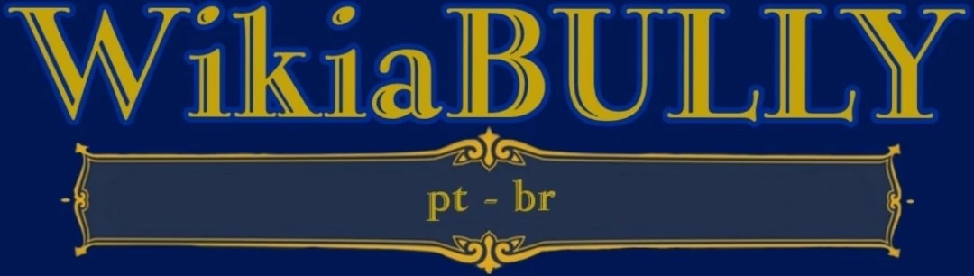 Wikia Bully pt-br | Fandom