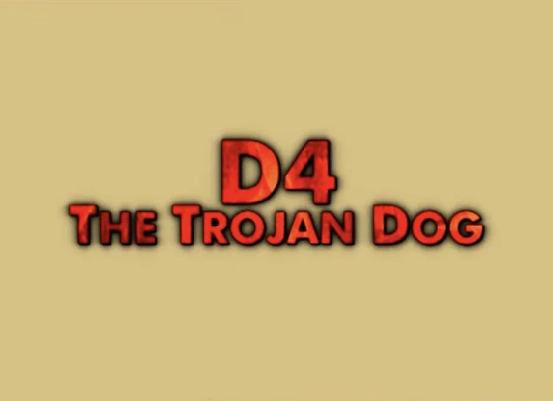 D4: The Trojan Dog | Burbank Animation Wiki | Fandom