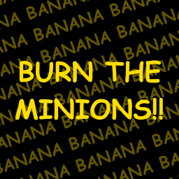Burn the minions Wiki | Fandom