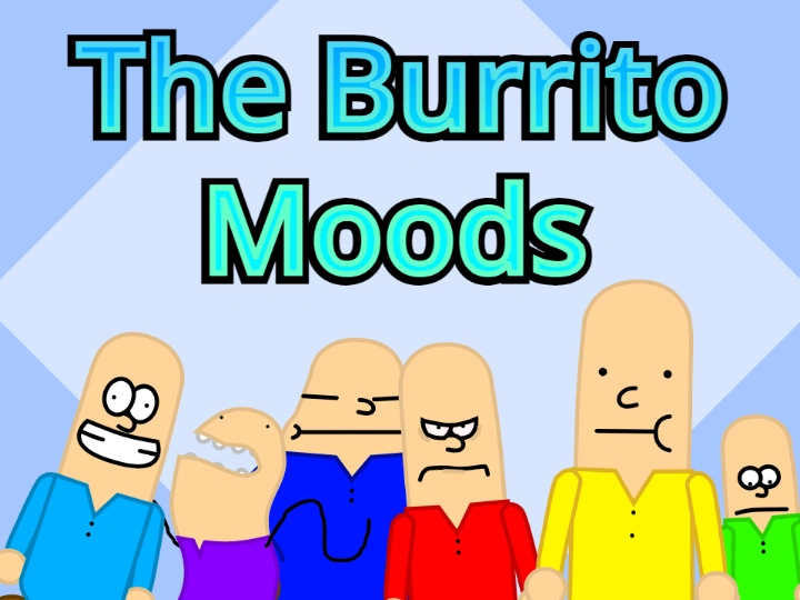 The Burrito Moods | Burrito Men Wiki | Fandom