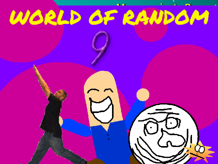 World Of Random 9 | Burrito Men Wiki | Fandom