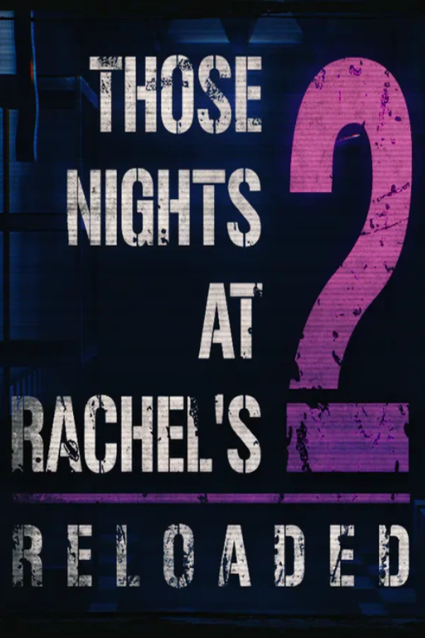 Those Nights at Rachel's 2: Reloaded | Butt Spectrum Club Wiki | Fandom