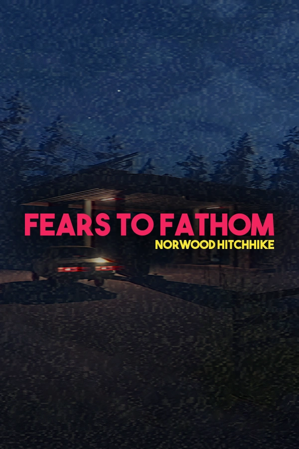 Fears to Fathom - Norwood Hitchhike | Butt Spectrum Club Wiki | Fandom