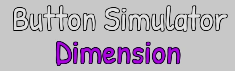 Button Simulator Dimensions Wiki | Fandom
