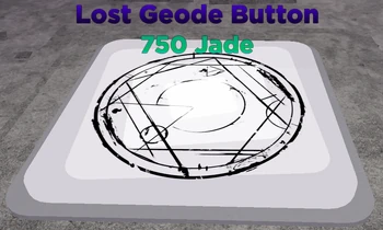 Lost Geode Button | Button Simulator:ED Wiki | Fandom