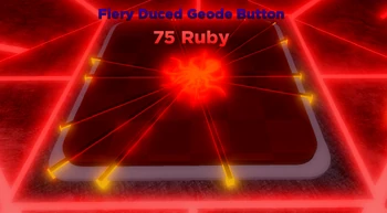 Fiery Duced Geode Button | Button Simulator:ED Wiki | Fandom