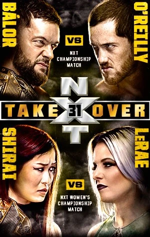 NXT TakeOver: 31 | BWWE Wiki | Fandom