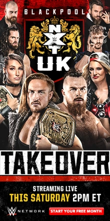 NXT UK TakeOver: Blackpool | BWWE Wiki | Fandom
