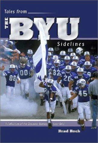 Tales from the BYU Sidelines | BYU Football Wiki | Fandom