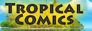Tropical Comics | BZPower Comics Wiki | Fandom