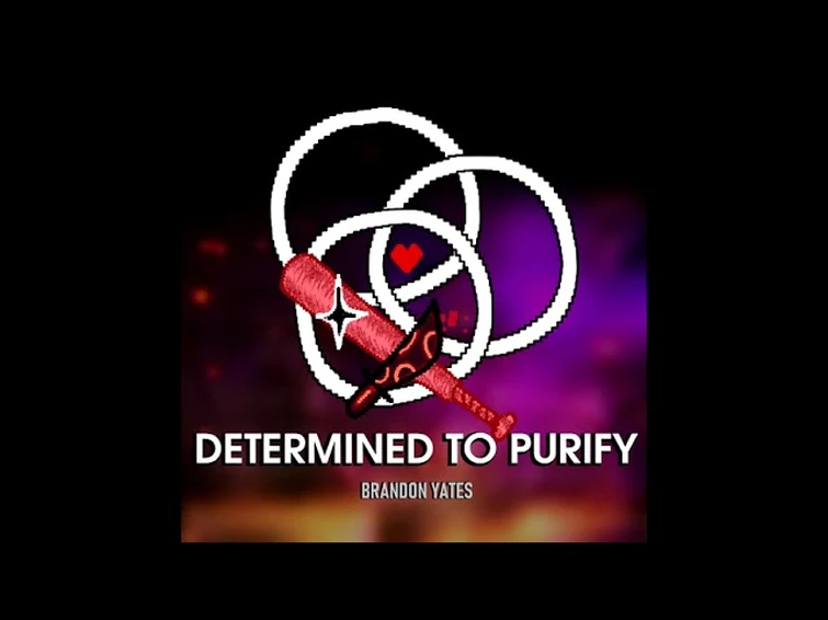 Determined To Purify | Fandom