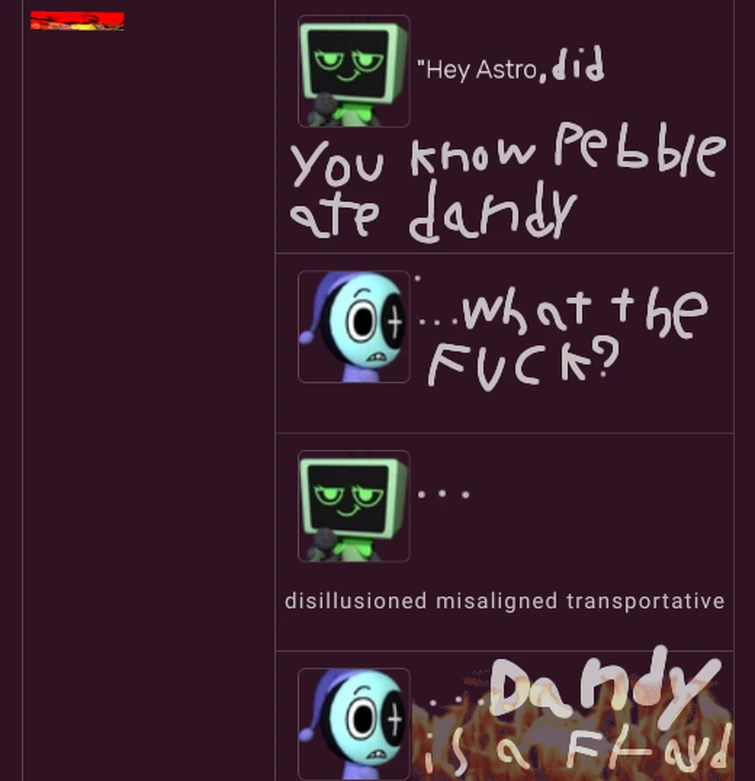 I worked for Dandy and hes a fraud. (Joke thing) | Fandom