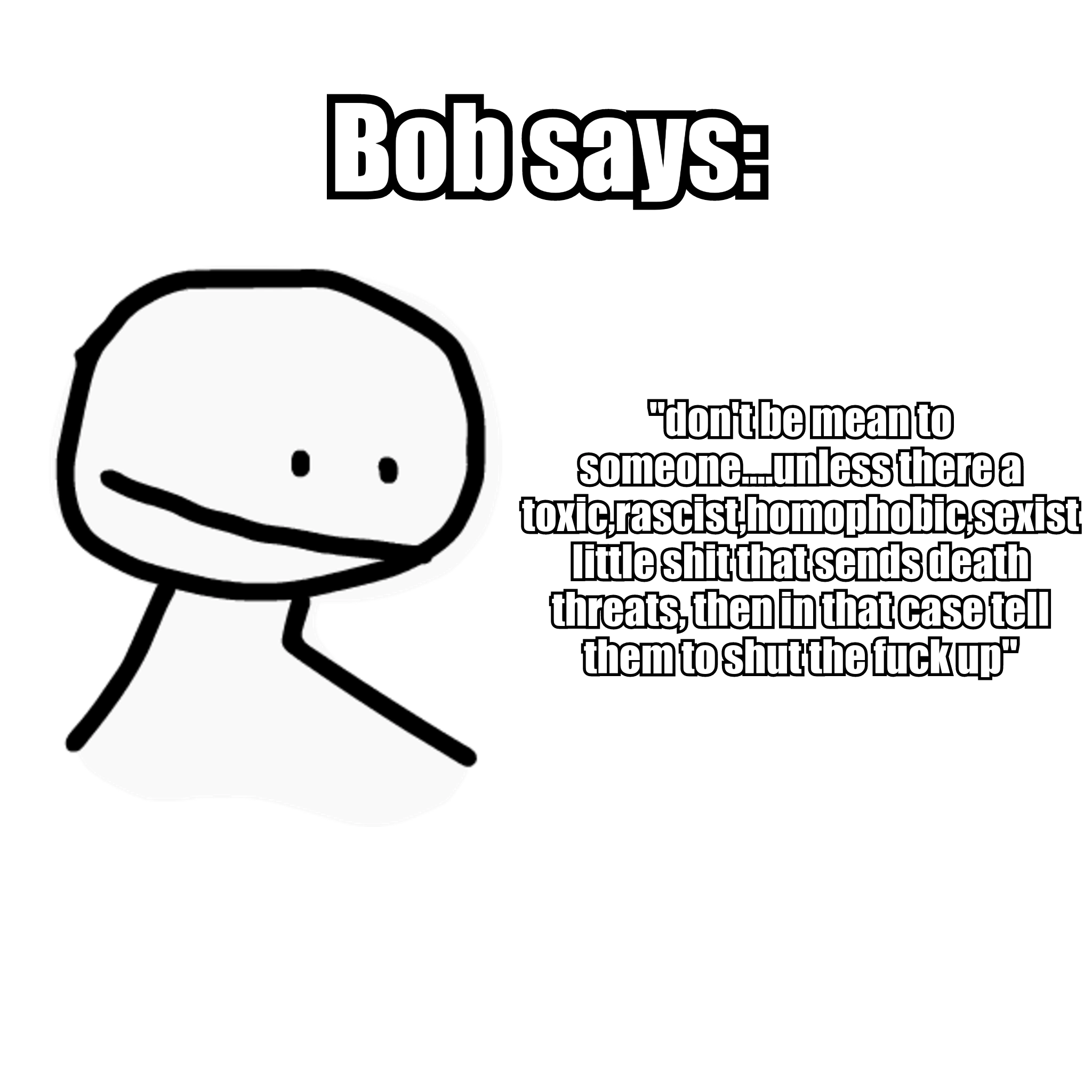 Bob has something else to say | Fandom