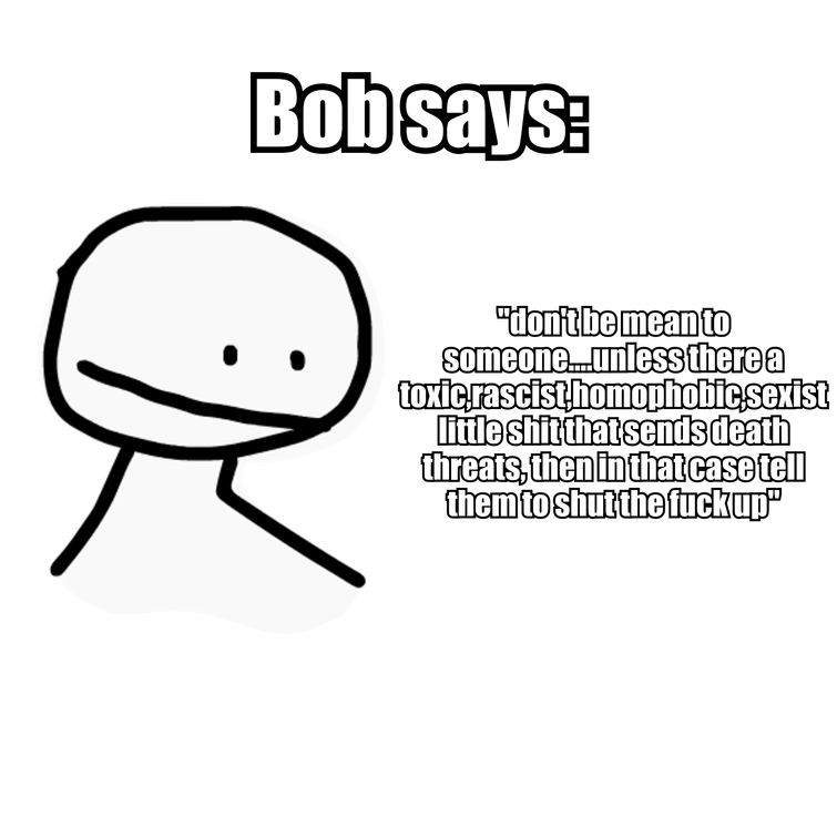 Bob has something else to say | Fandom