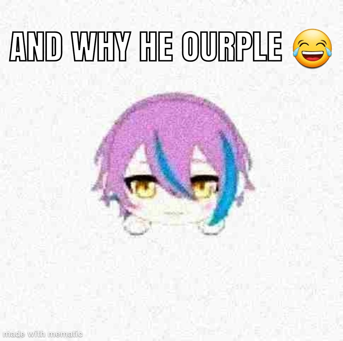and why he ourple 😂 | Fandom