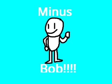 Who's better? My Minus Ron? Or My Minus Bob? | Fandom
