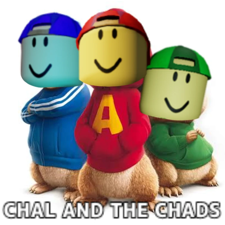 CHAL AND THE CHADS | Fandom
