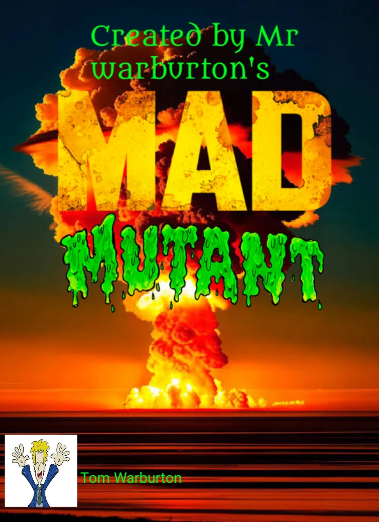 Tom Warburton's Mad Mutant | Fandom