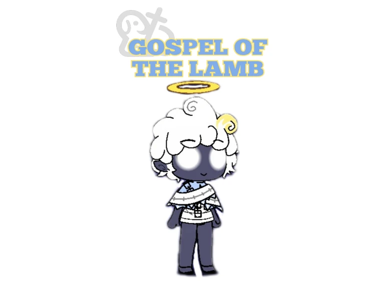 GOSPEL OF THE LAMB | Fandom
