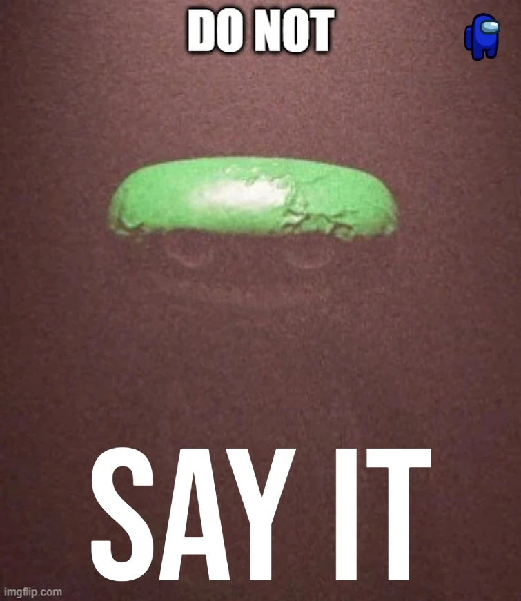 Whatever you do, do not say it | Fandom