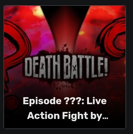 Death battle Live action Episode | Fandom