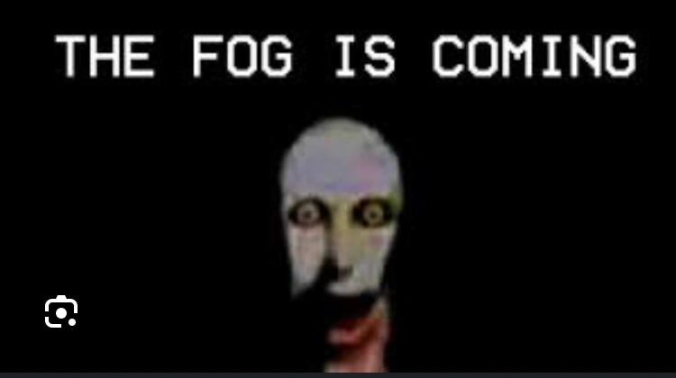 The fog is coming | Fandom