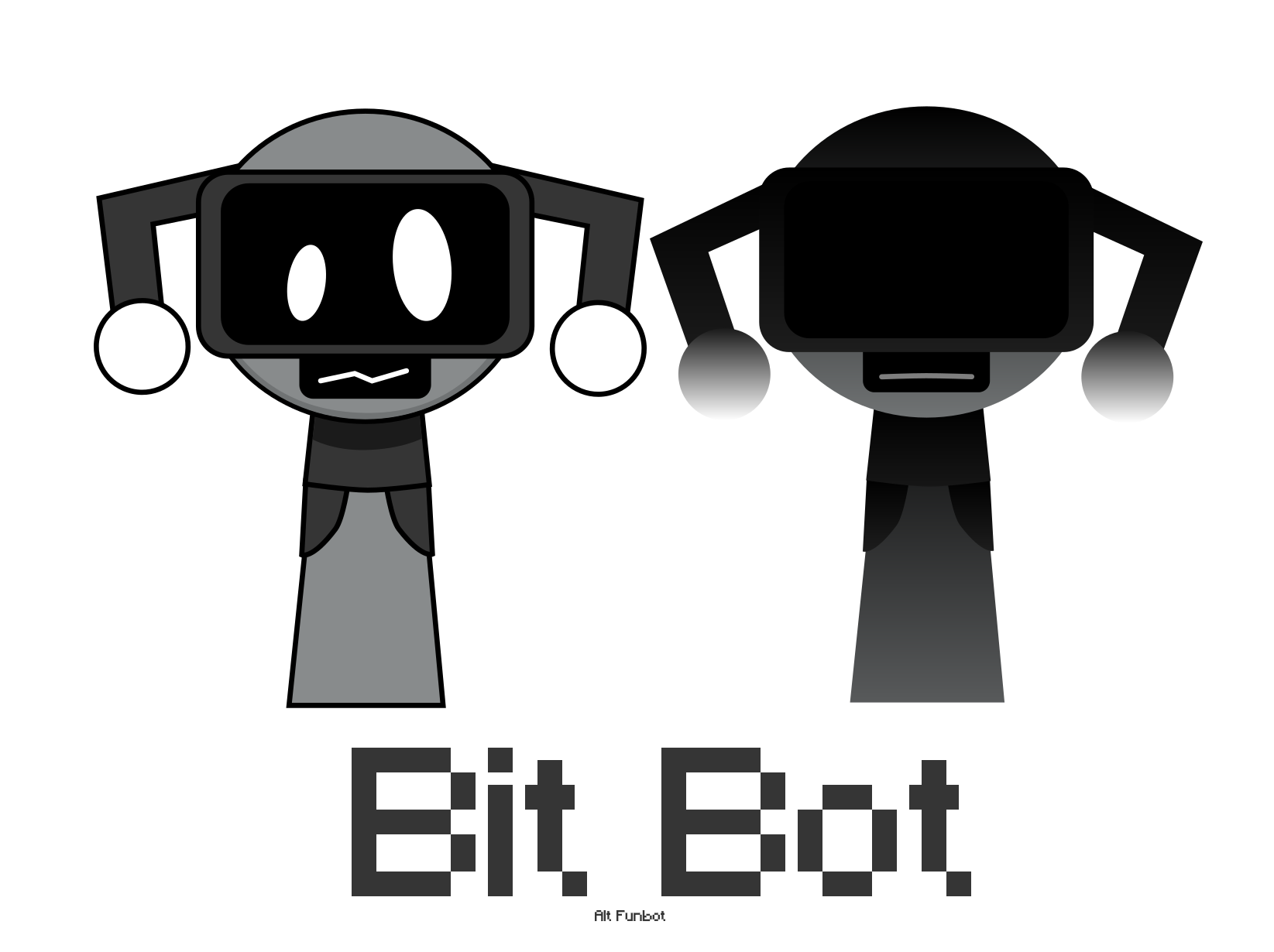 alt fun bot, im not doing sad bot thats for LOSERS!! | Fandom