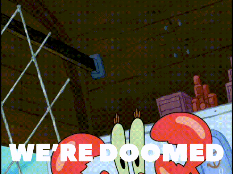 Mr. Krabs - WE’RE DOOMED!!!!! | Fandom