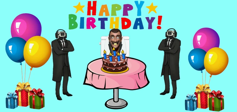Yay! Today is Skibidi Toilet birthday! >w