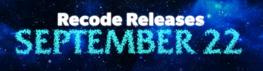 Recode's Release! | Fandom