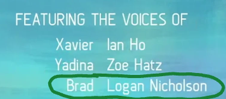 Brad has a new voice actor, Logan Nicholson. | Fandom