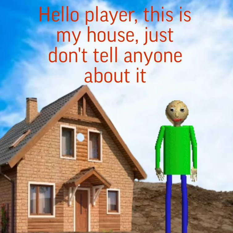 I found where baldi lives | Fandom