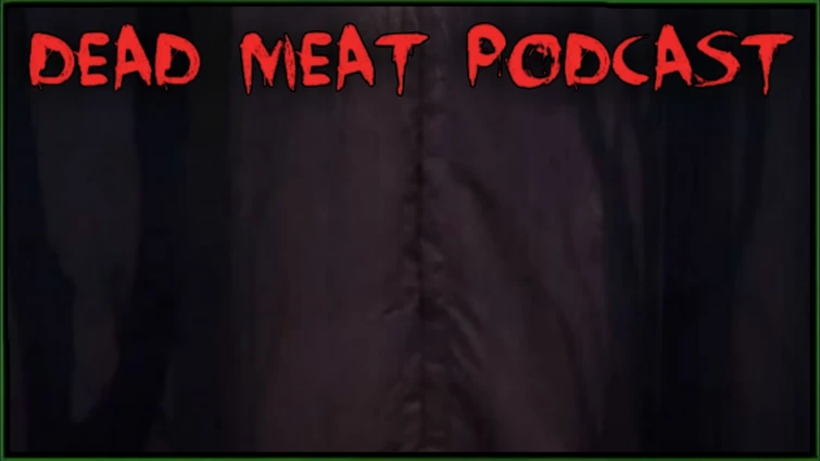 I been looking for the dead meat podcast template for a long time but ...
