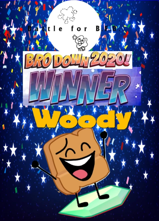 Ladies And Gentlemen, WOODY IS THE WINNER OF BFB BRO DOWN 2020! | Fandom