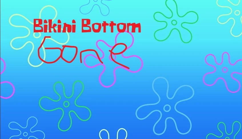 bikini bottom gone fanmade title card | Fandom