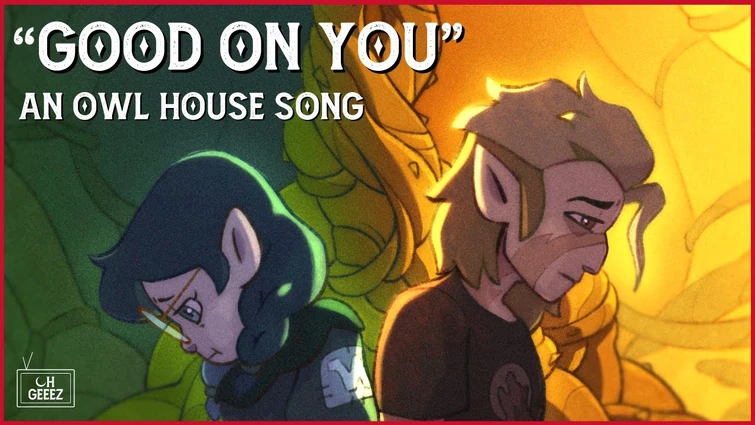 Which of these brand new Oh Geeez Owl House songs did you enjoy the ...