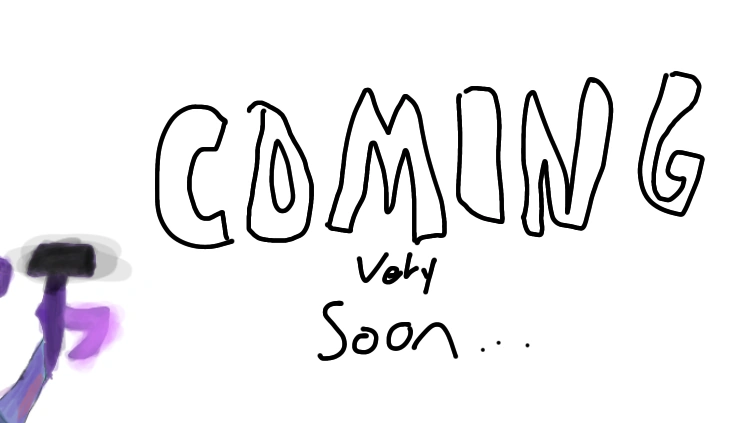 Coming Soon! | Fandom