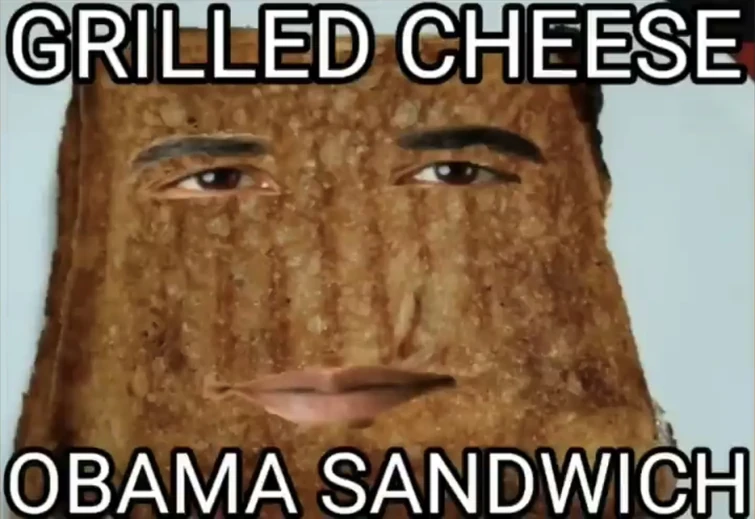 🎵Grilled Cheese Obama Sandwich🎵 | Fandom