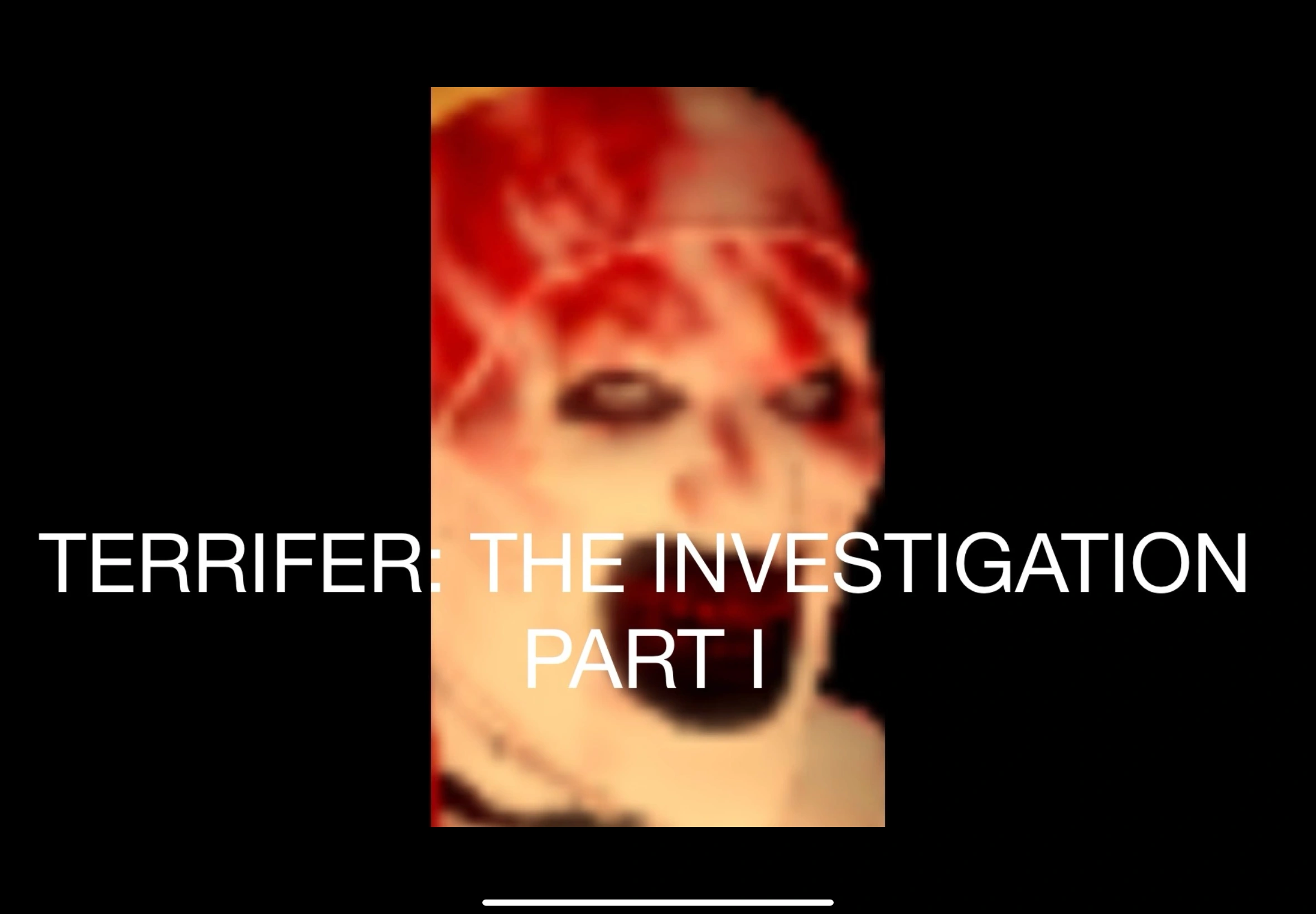 Terrifer: The Investigation Part I | Fandom