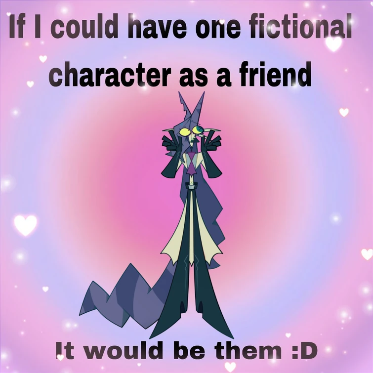 💭🤔 IF YOU COULD PICK ONE FICTIONAL CHARACTER AS A FRIEND, WHAT WOULD IT ...