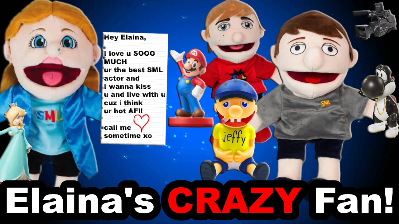 SML Idea: Elaina's CRAZY Fan! (NOTE: NO ONE CAN USE THIS THUMBNAIL W ...