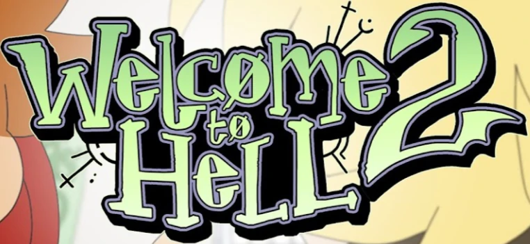 Welcome To Hell 2 | Fandom