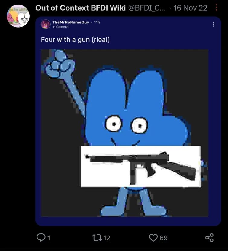 Do you want to get on the "bfdi wiki out of context" twitter acount ...
