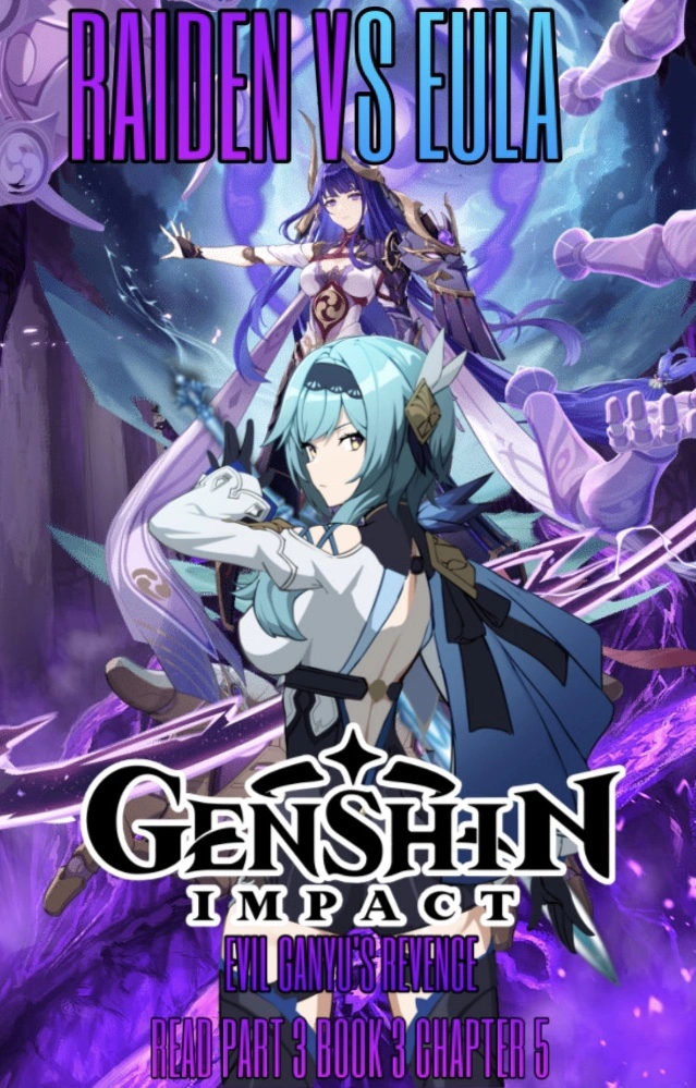 Genshin Impact: Evil Ganyu’s Revenge Raiden vs Eula Poster 2 | Fandom